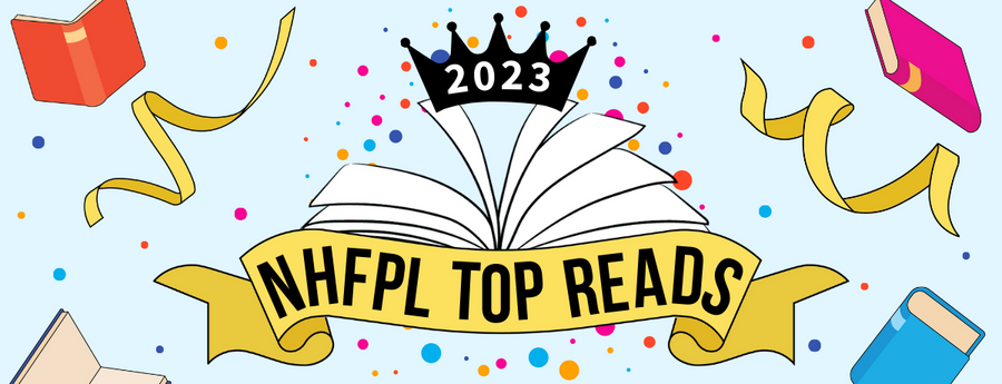 Unveiling NHFPL's Top Reads of 2023! | New Haven Free Public Library